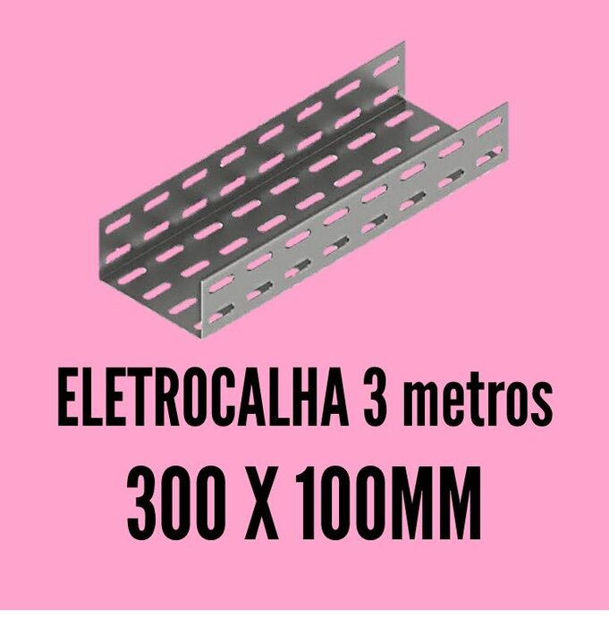 Eletrocalha Perfurada Tipo U 300x100mm 3 Metros - ELETROPOLL - Ilumisul ...